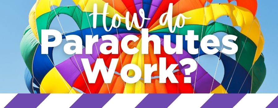 Skydiving and Parachute Bands | How do parachutes work?